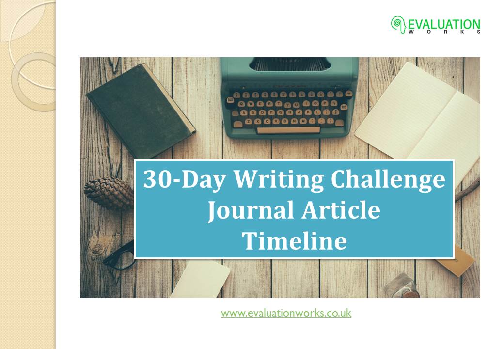 30-DAY WRITING CHALLENGE JOURNAL ARTICLE TIMELINE | Evaluation Works